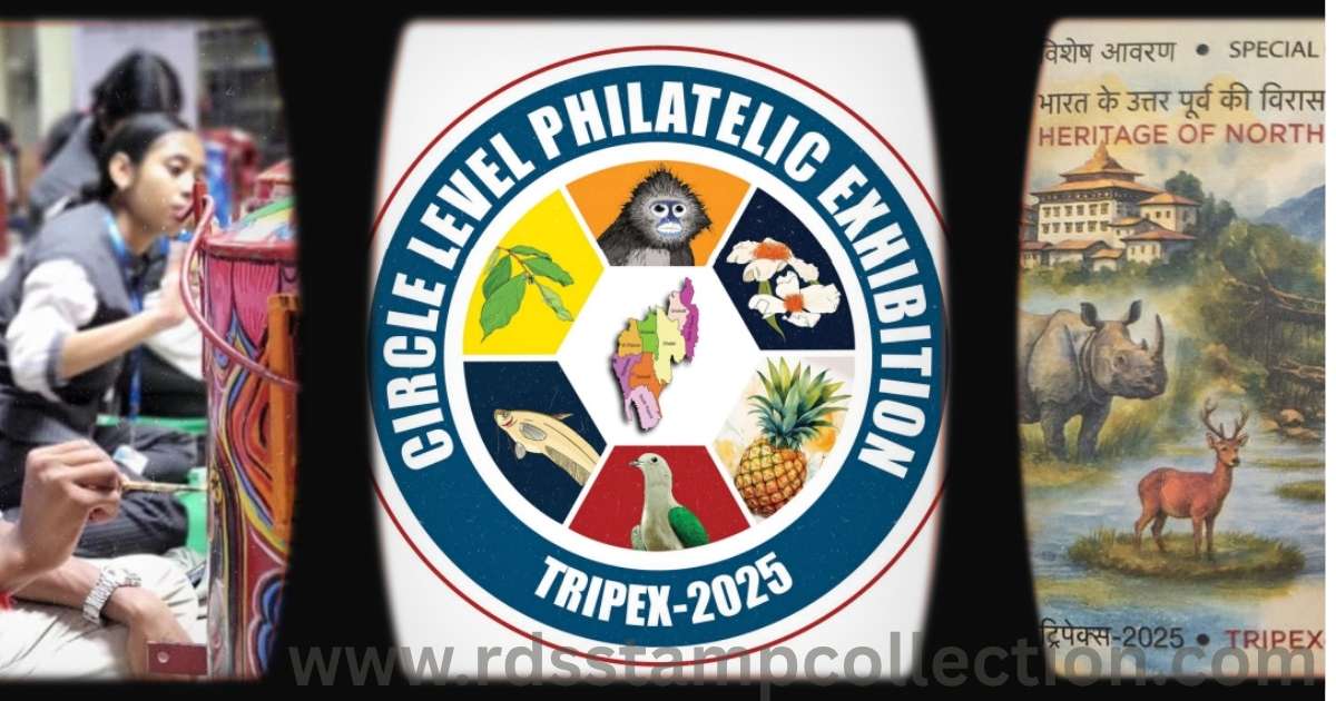 TRIPEX-2025: Celebrating North-East India Through Stamps and Stories ...